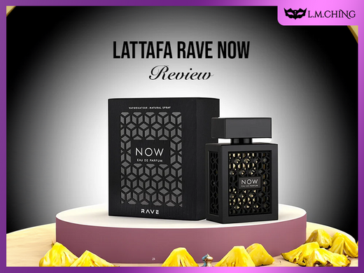 [Review] Lattafa Rave Now 100ml Review Everything in 2025 – LMCHING ...