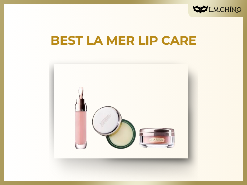 Top 3 Best LA MER Lip Balms for Dry, Chapped Lips – LMCHING Group Limited