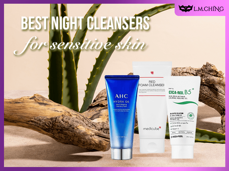 [New] Top 7 Best Night Cleansers for Sensitive Skin, Melt Makeup, Soot ...