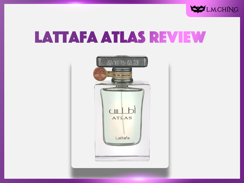 [Review] Lattafa Atlas Eau De Parfum 55ml, A World of Fragrance 2024 ...