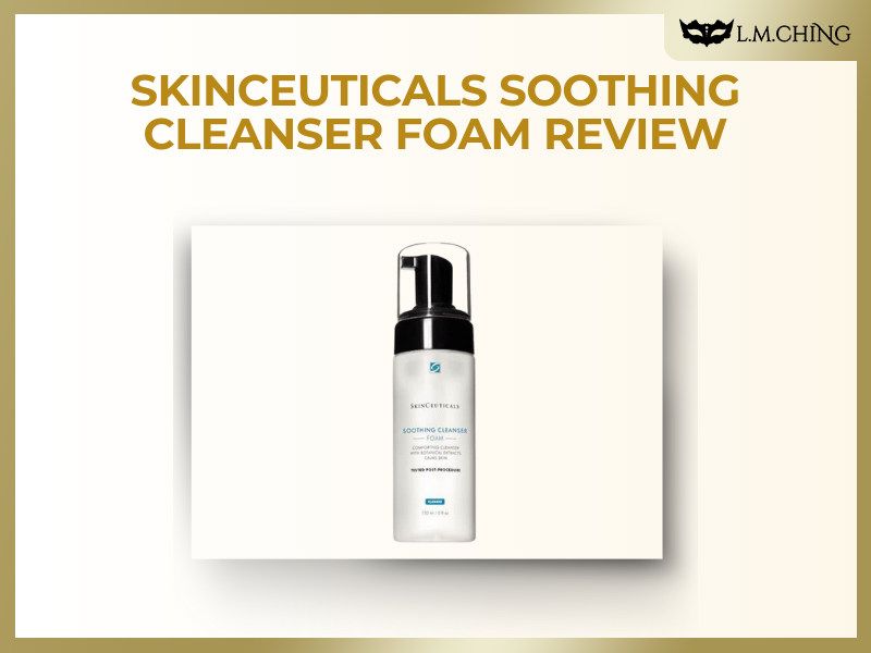 [Review] Skinceuticals Soothing Cleanser Foam Review, Delve into Gentl ...